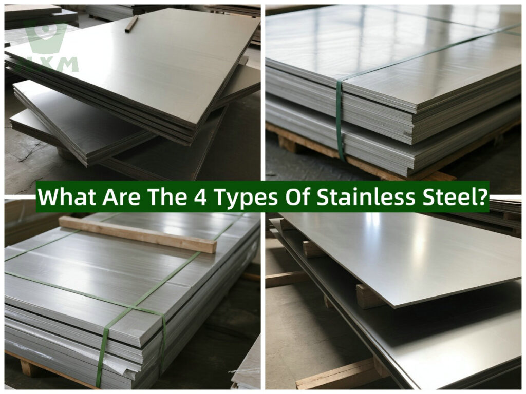 4 Types Of Stainless Steel | All You Should Know